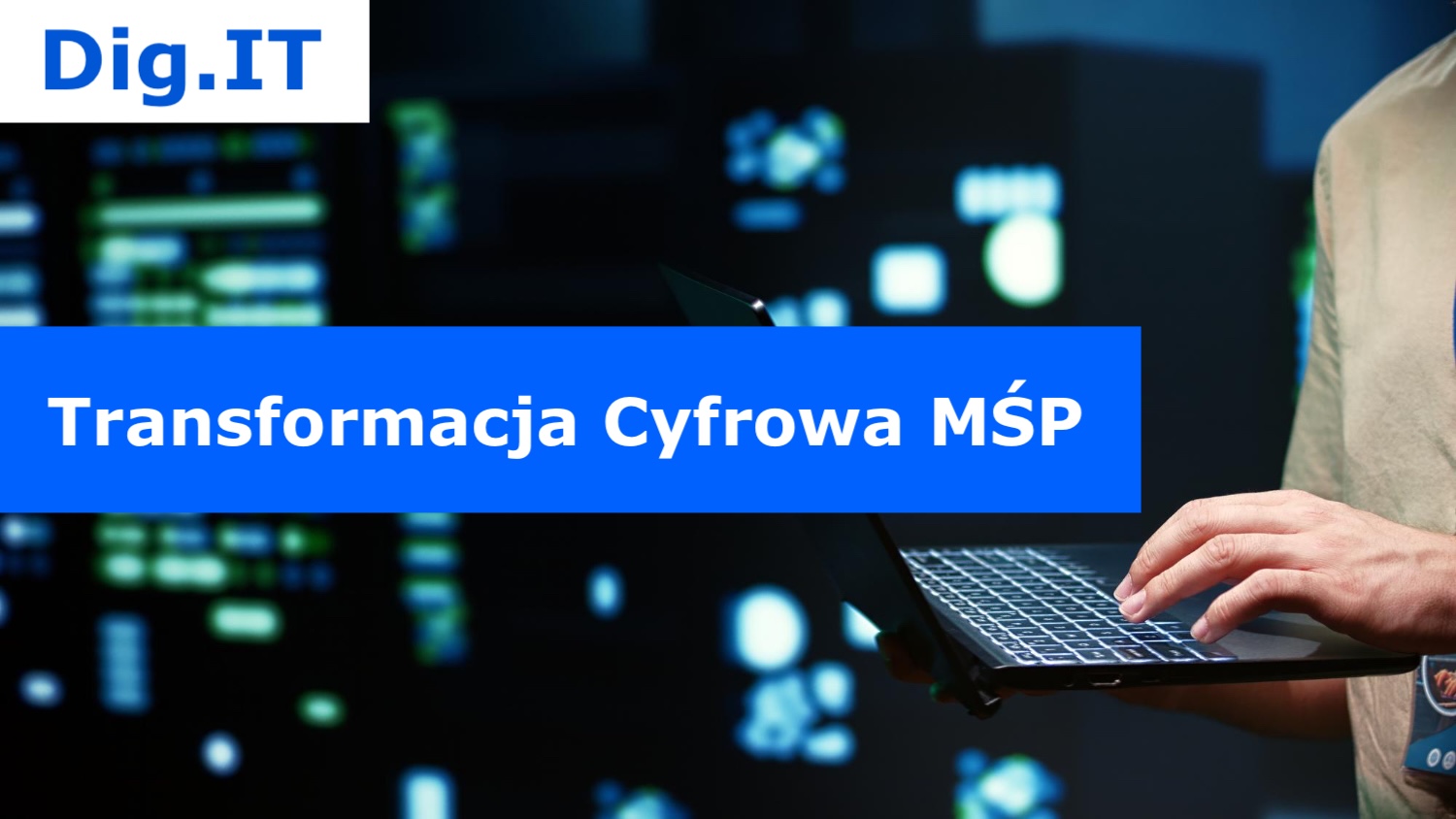 Dig.IT - Jak zdobyć dotację na Transformację Cyfrową MŚP? - Elite Corp